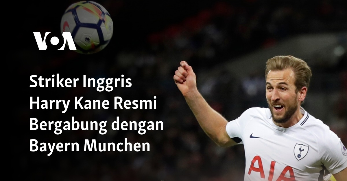 Striker Inggris Harry Kane Resmi Bergabung dengan Bayern Munchen