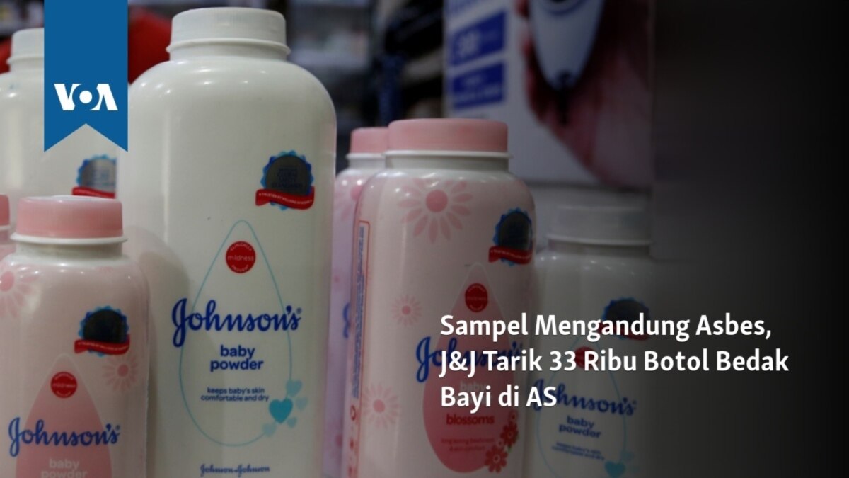 Sampel Mengandung Asbes, J&J Tarik 33 Ribu Botol Bedak Bayi di AS