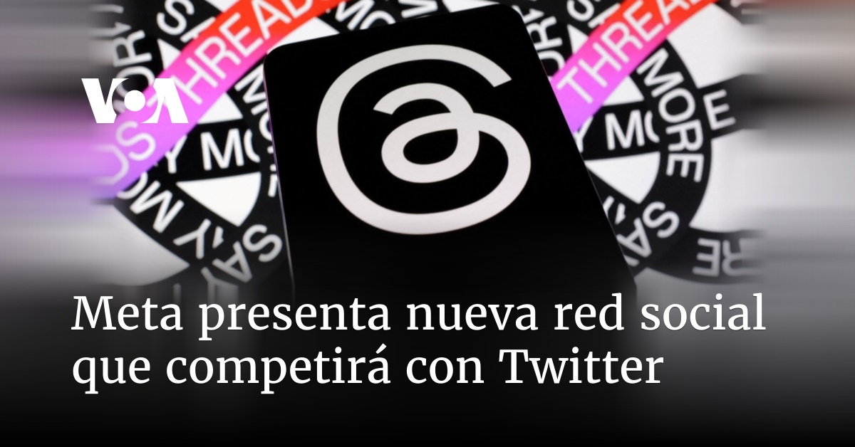 Meta presenta nueva red social que competirá con Twitter y atrae a ...