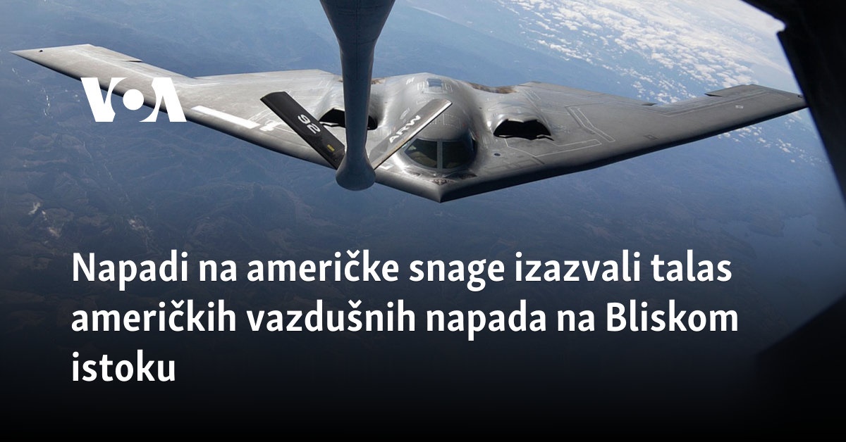 Napadi na američke snage izazvali talas američkih vazdušnih napada na ...