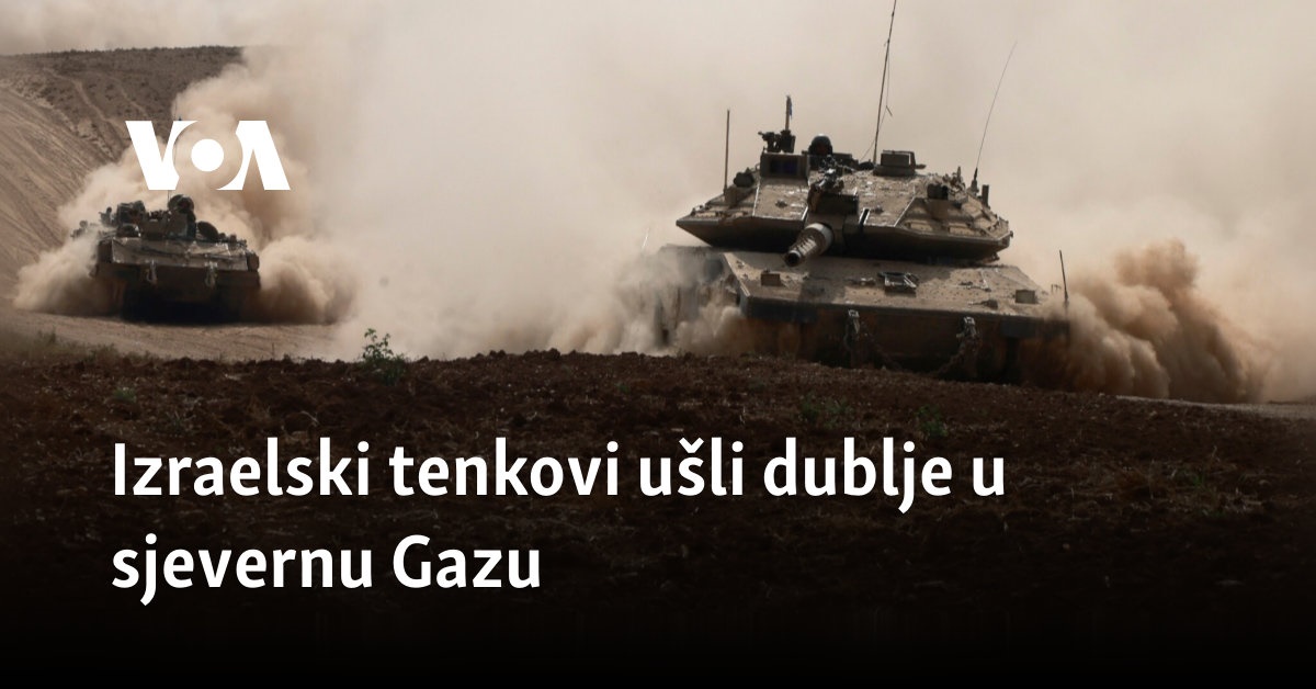 Izraelski tenkovi ušli dublje u sjevernu Gazu