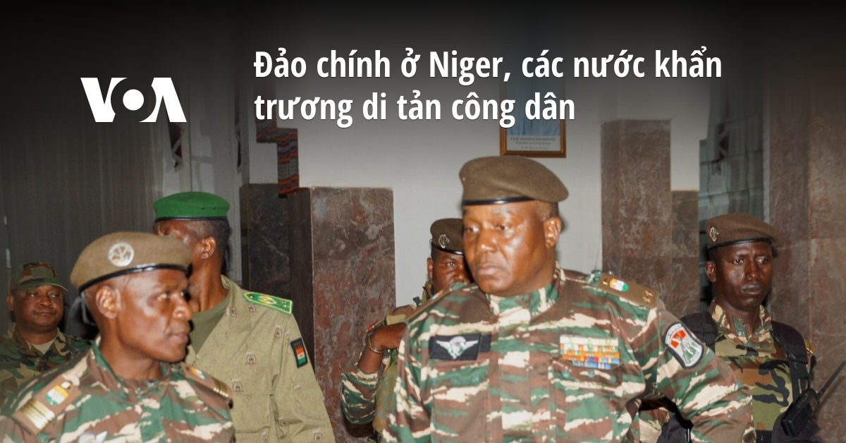 Đảo chính ở Niger, các nước khẩn trương di tản công dân