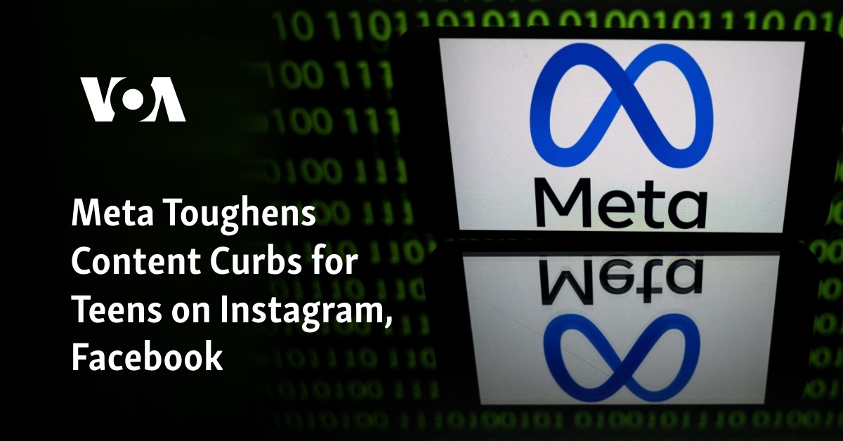 Meta Toughens Content Curbs for Teens on Instagram, Facebook