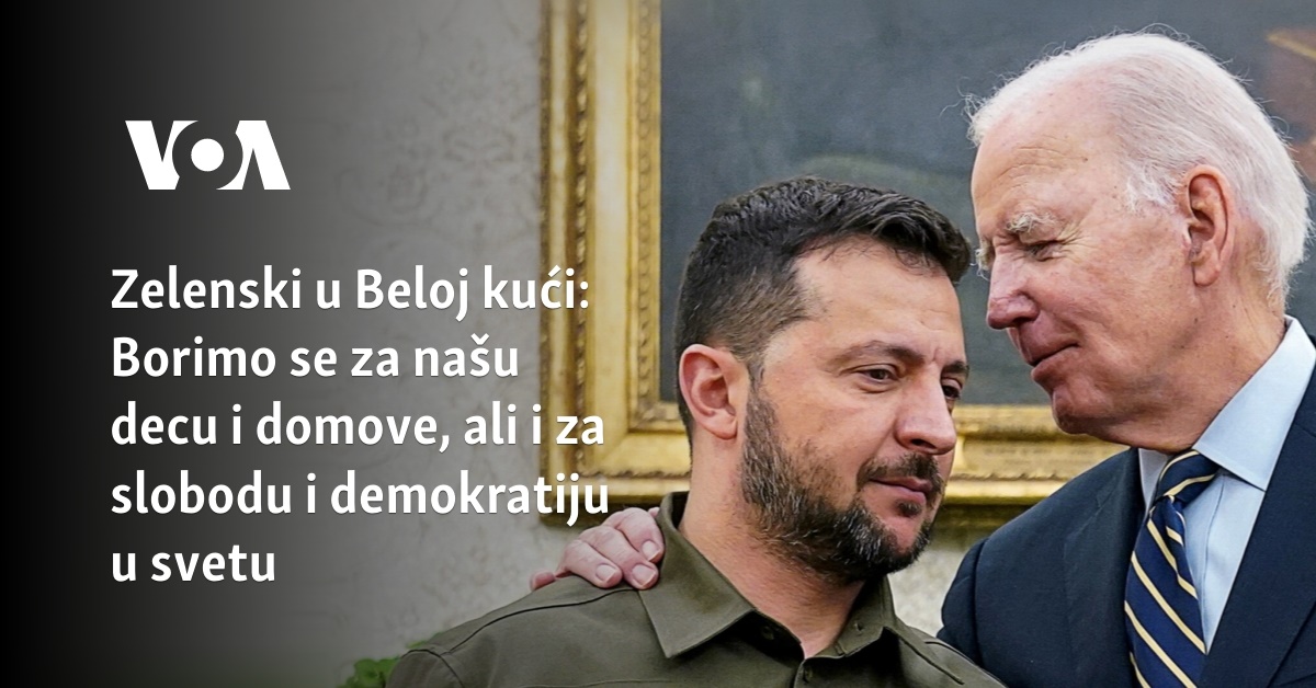 Zelenski u Beloj kući: Borimo se za našu decu i domove, ali i za ...