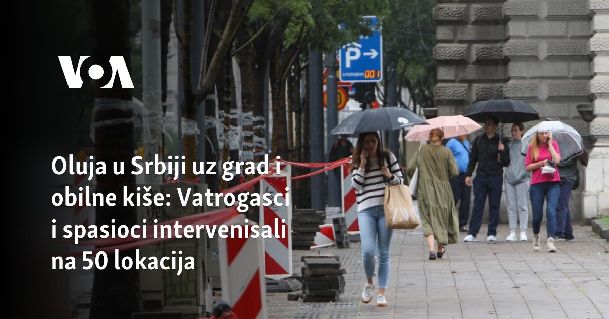 Nevreme u Srbiji uz grad i obilne kiše: Vatrogasci i spasioci ...