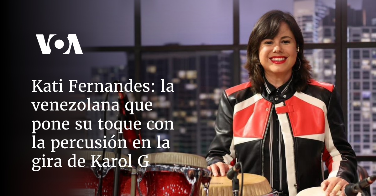 Kati Fernandes: la venezolana que pone su toque con la percusión en la ...