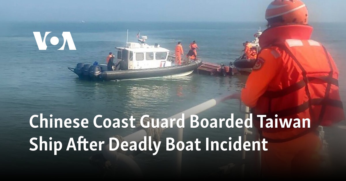 Chinese Coast Guard Boarded Taiwan Ship After Deadly Boat Incident
