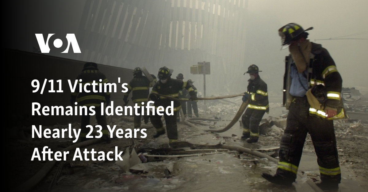 9/11 Victim's Remains Identified More Than 2 Decades After Attack