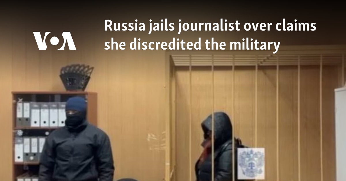 Russia jails journalist over claims she discredited the military