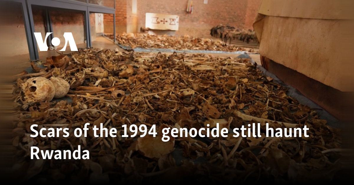 Scars of the 1994 genocide still haunt Rwanda