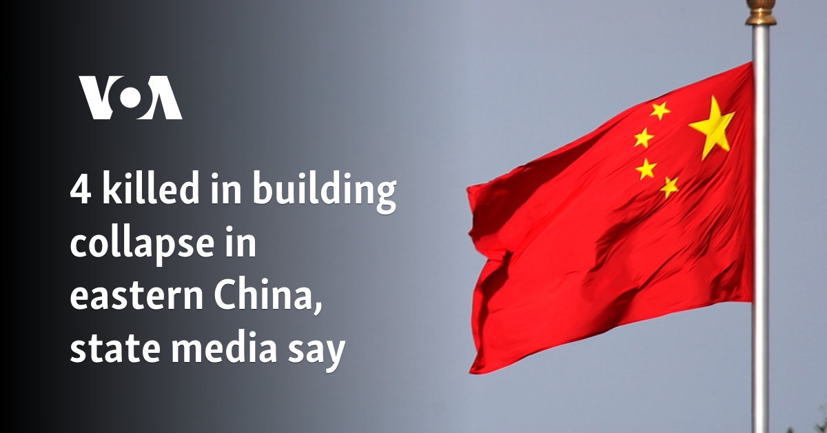4 killed in building collapse in eastern China, state media say