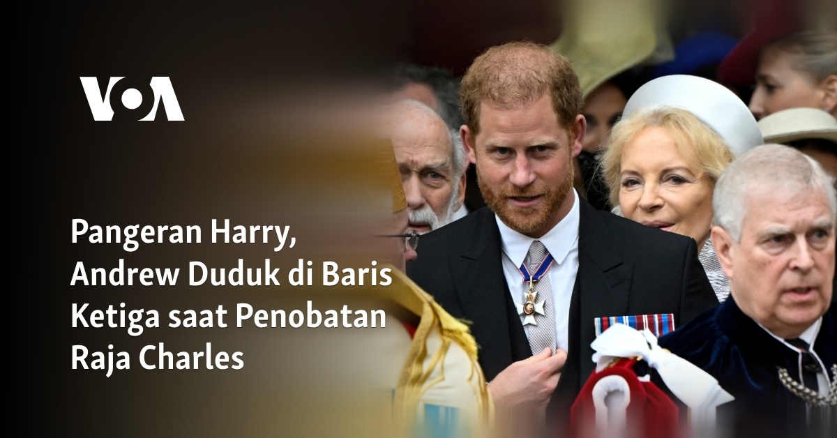 Pangeran Harry, Andrew Duduk di Baris Ketiga saat Penobatan Raja Charles