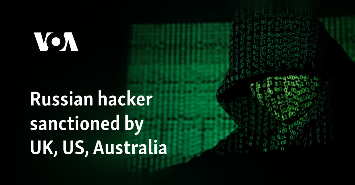 Russian hacker sanctioned by UK, US, Australia