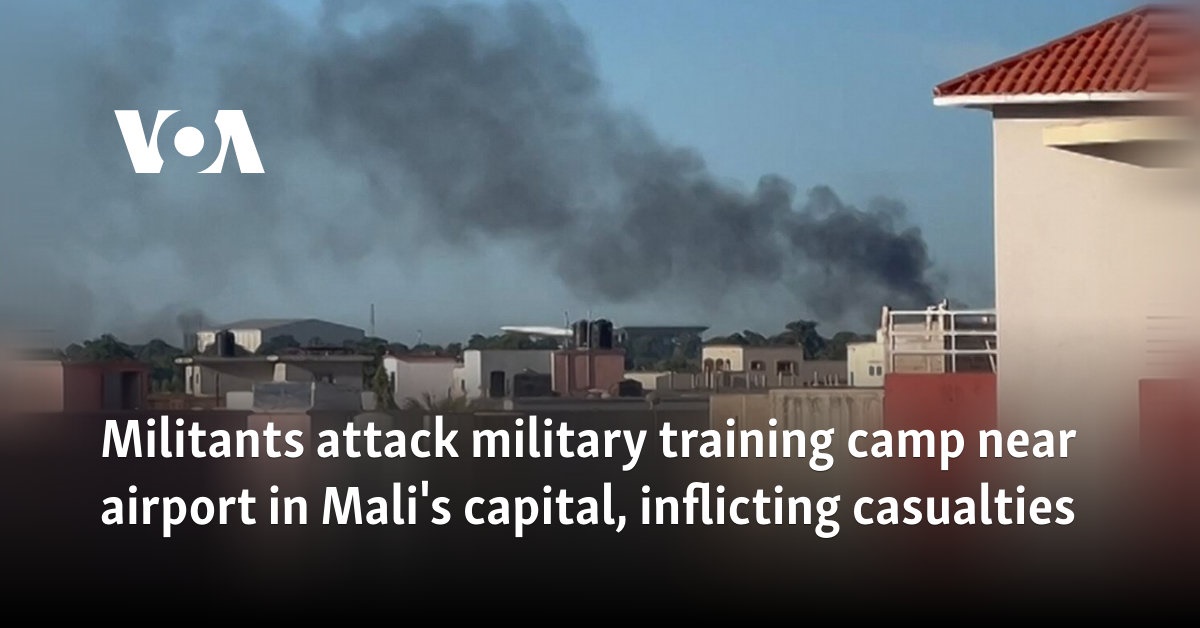 Militants launch deadly attack on military training camp in Mali's capital