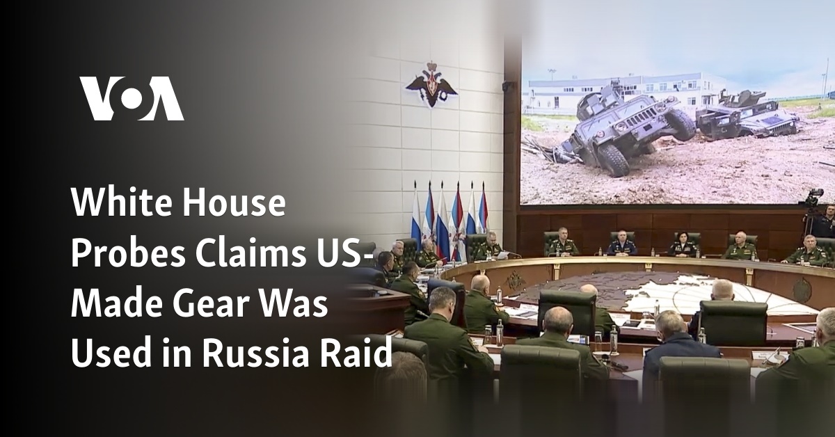 White House Probes Claims US-Made Gear Was Used in Russia Raid