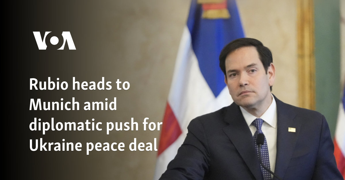 Rubio heads to Munich amid diplomatic push for Ukraine peace deal