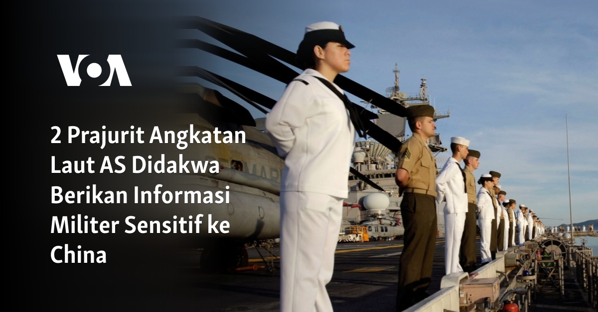 2 Prajurit Angkatan Laut AS Didakwa Berikan Informasi Militer Sensitif ...