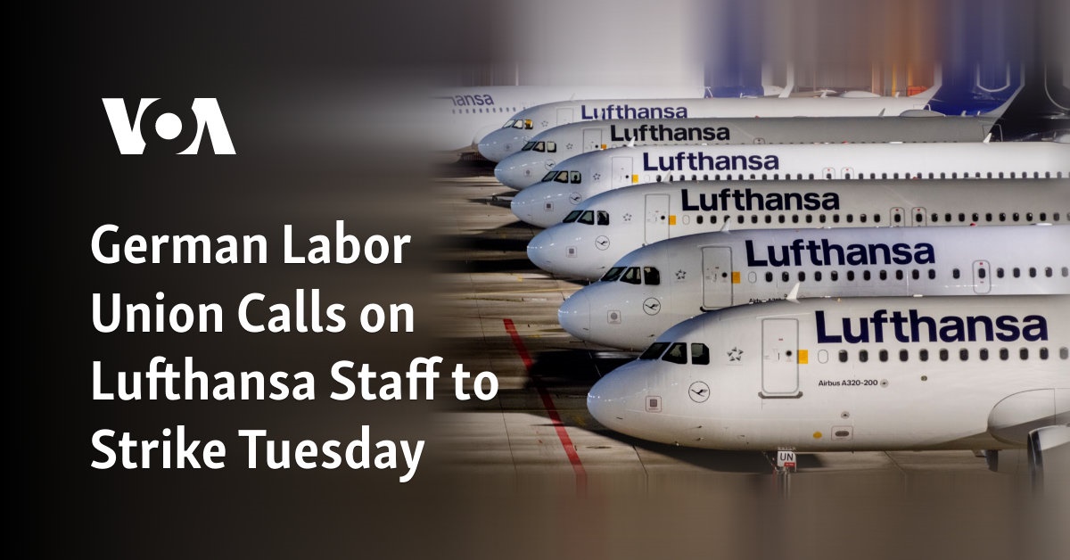 German Labor Union Calls on Lufthansa Staff to Strike Tuesday