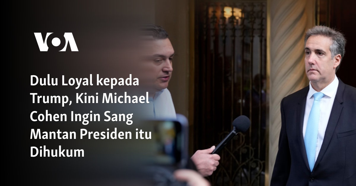 Dulu Loyal kepada Trump, Kini Michael Cohen Ingin Sang Mantan Presiden ...