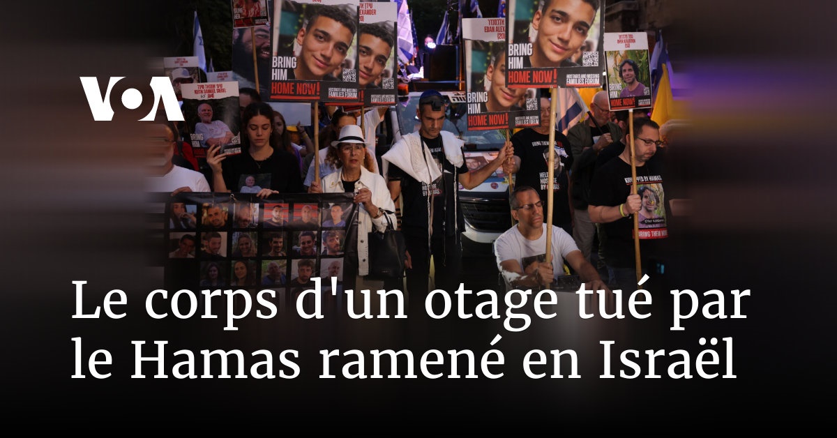 Le corps d'un otage tué par le Hamas ramené en Israël