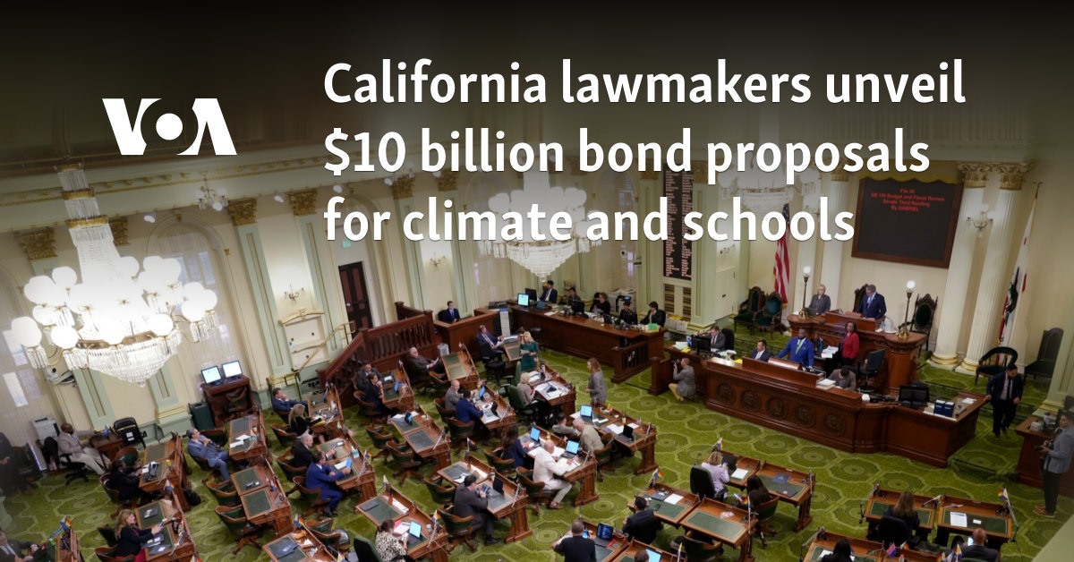 California lawmakers unveil $10 billion bond proposals for climate and ...