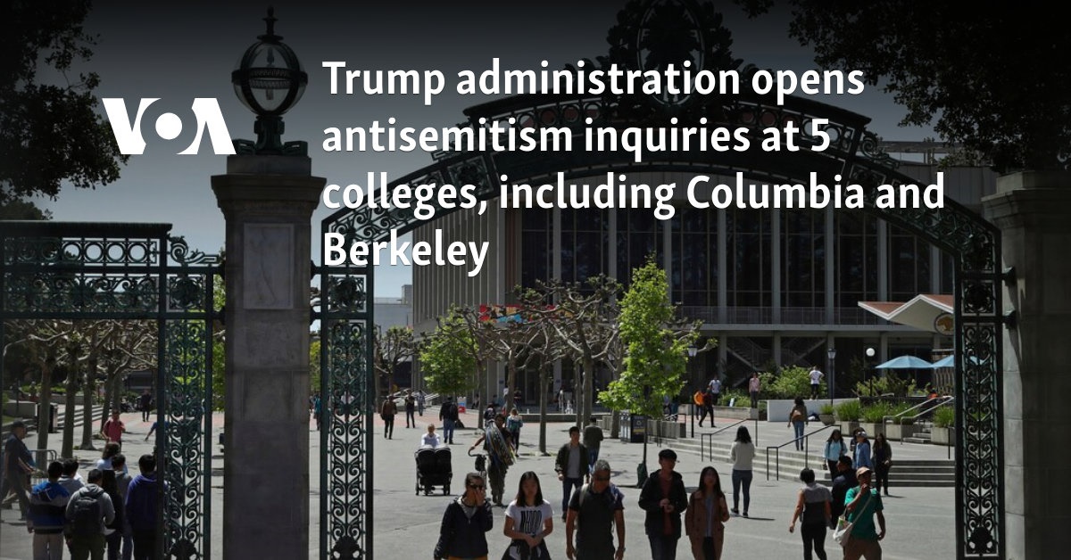 Trump administration opens antisemitism inquiries at 5 colleges ...