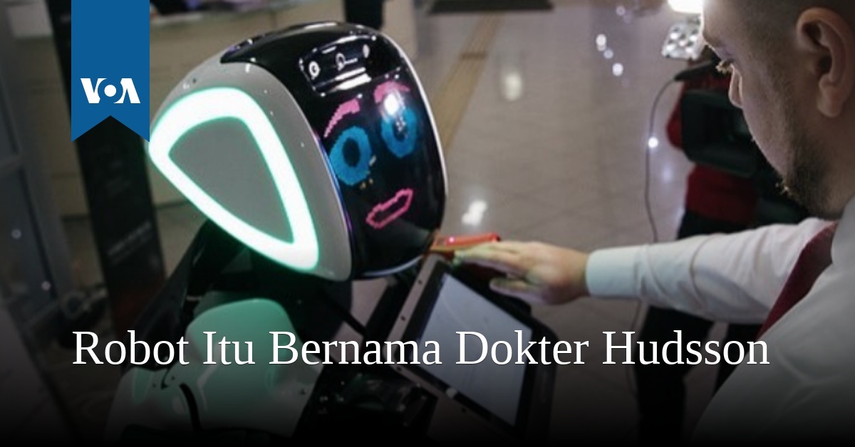 Dokter Hudsson: Robot Pembantu Dokter dan Perawat di Klinik