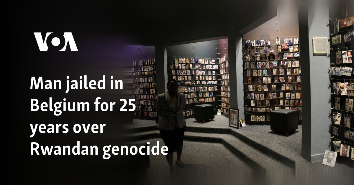 Man jailed in Belgium for 25 years over Rwandan genocide