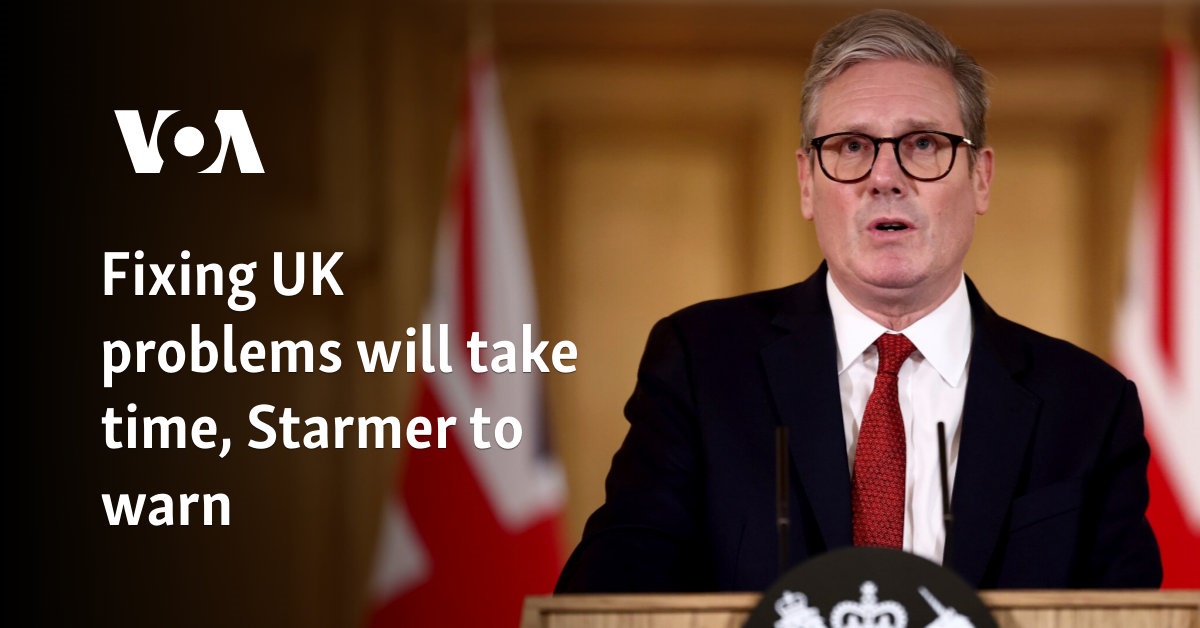 Fixing UK problems will take time, Starmer to warn