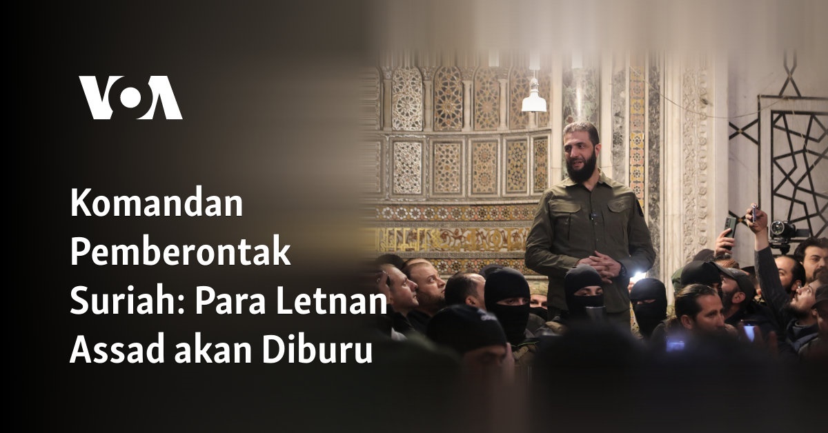 Komandan Pemberontak Suriah: Para Letnan Assad akan Diburu