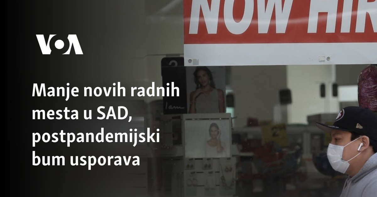 Manje novih radnih mesta u SAD, postpandemijski bum usporava