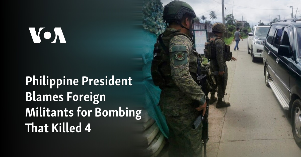 Philippine President Blames Foreign Militants for Bombing That Killed 4
