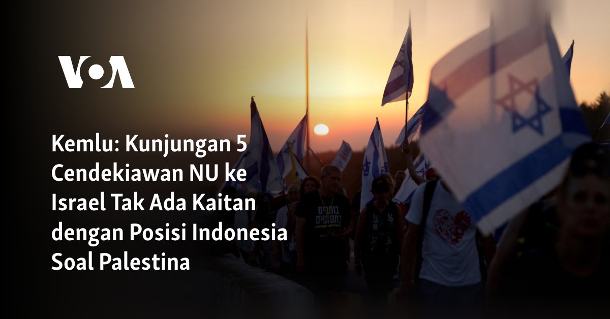 Kemlu: Kunjungan 5 Cendekiawan NU ke Israel Tak Ada Kaitan dengan ...