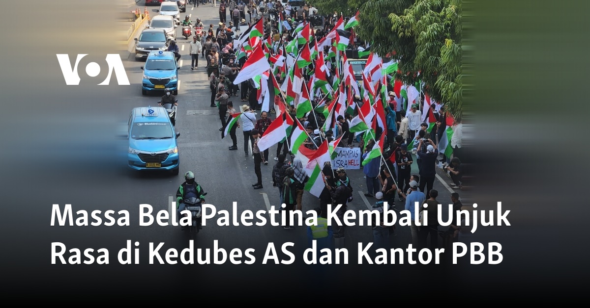 Massa Bela Palestina Kembali Unjuk Rasa di Kedubes AS dan Kantor PBB
