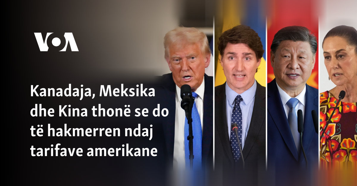 Kanadaja, Meksika dhe Kina thonë se do të hakmerren ndaj tarifave amerikane