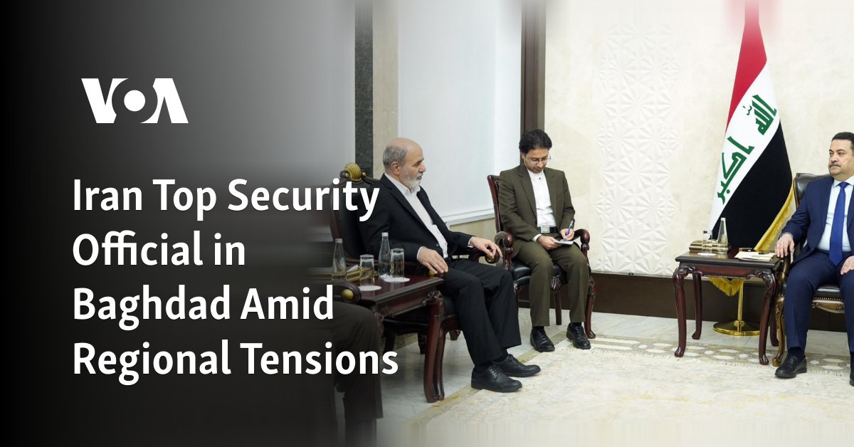 Iran Top Security Official in Baghdad Amid Regional Tensions