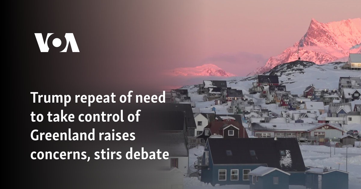 Trump repeat of need to take control of Greenland raises concerns ...