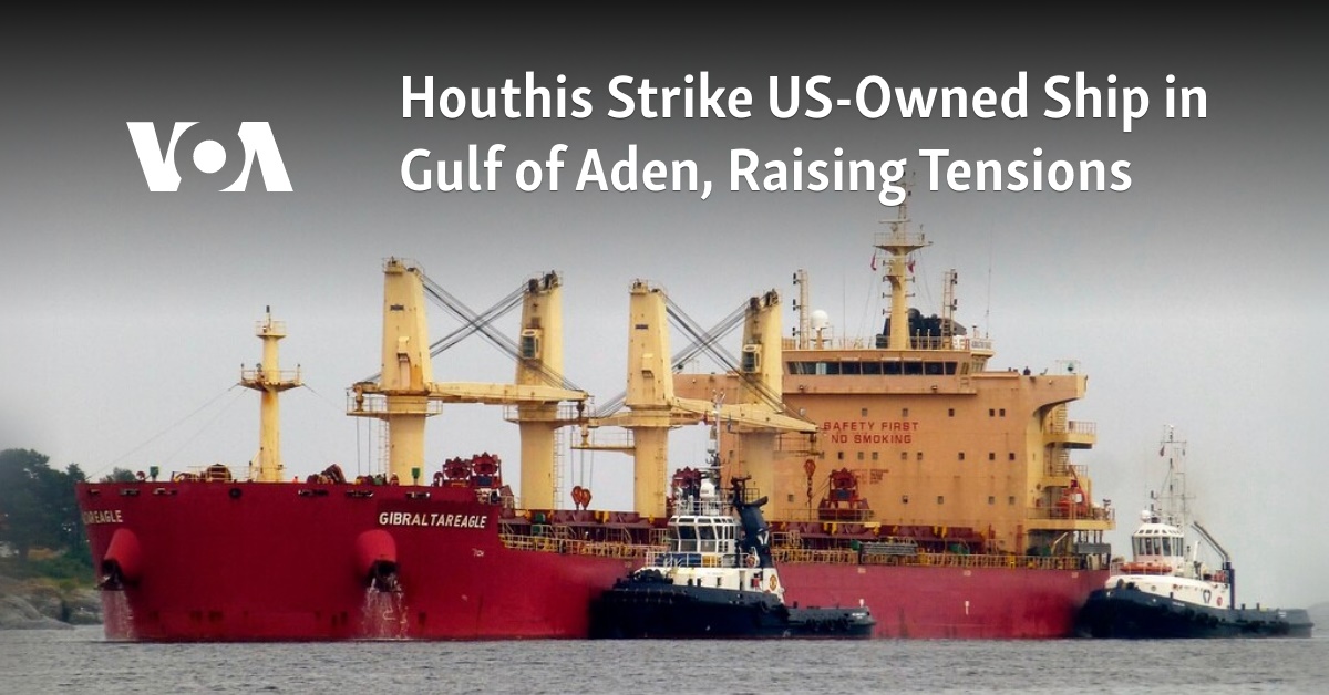Houthis Strike Us Owned Ship In Gulf Of Aden Raising Tensions 6144
