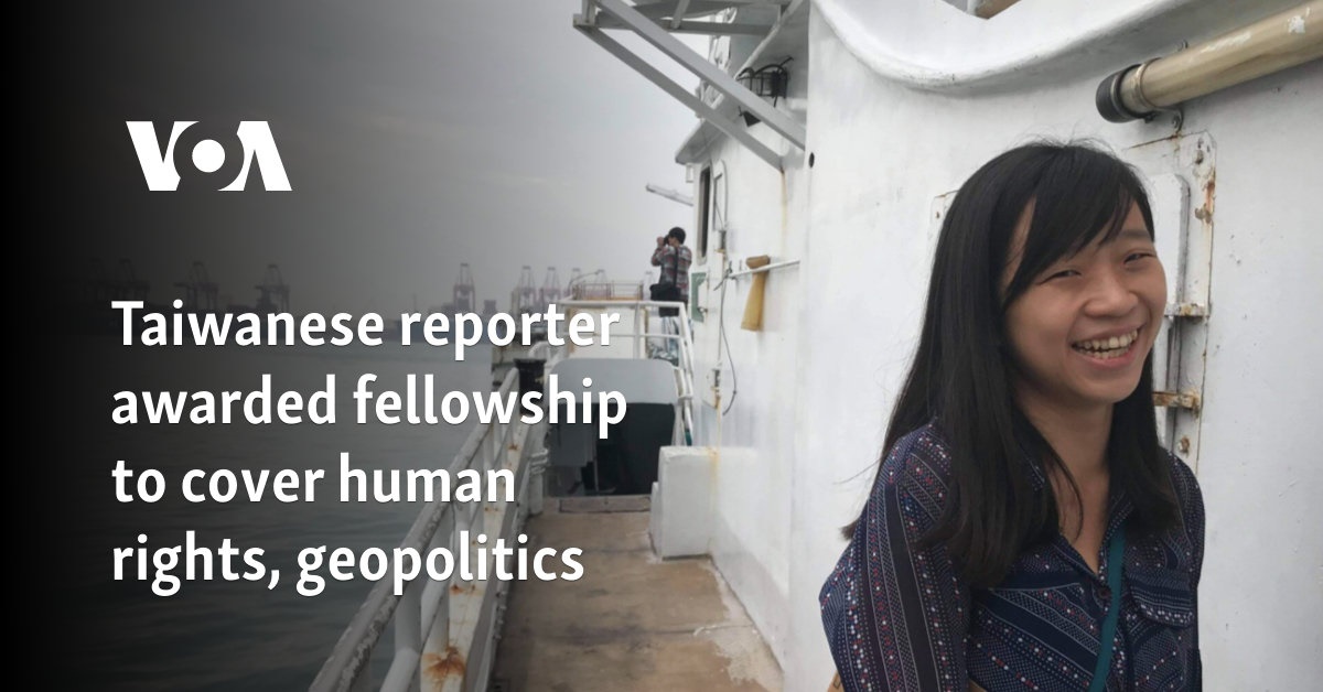 Taiwanese reporter awarded fellowship to cover human rights, geopolitics