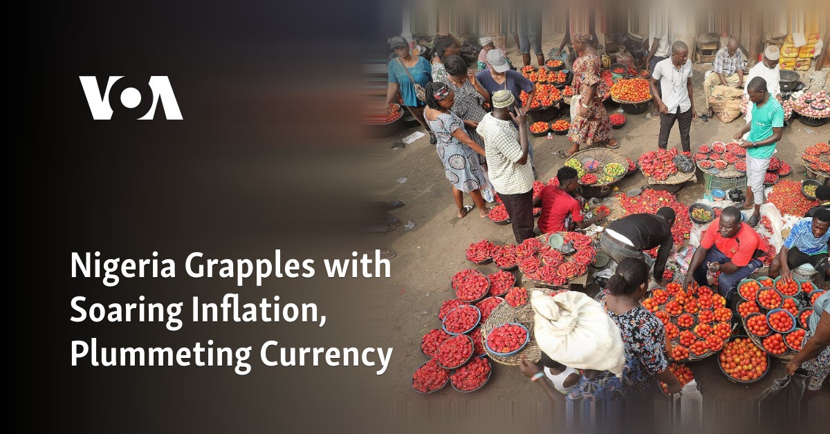 Nigeria Grapples with Soaring Inflation, Plummeting Currency