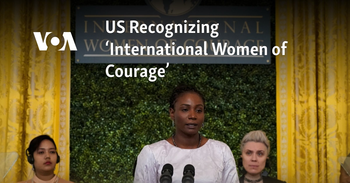 US Recognizes 'International Women of Courage'