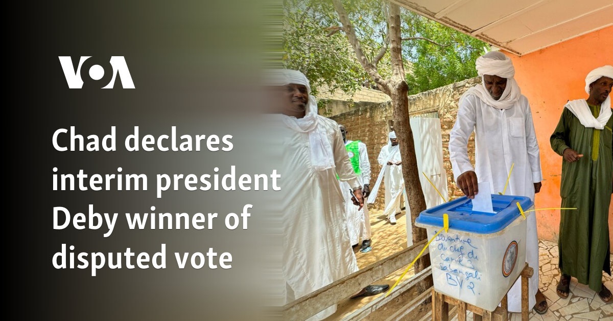 Chad declares interim president Deby winner of disputed vote