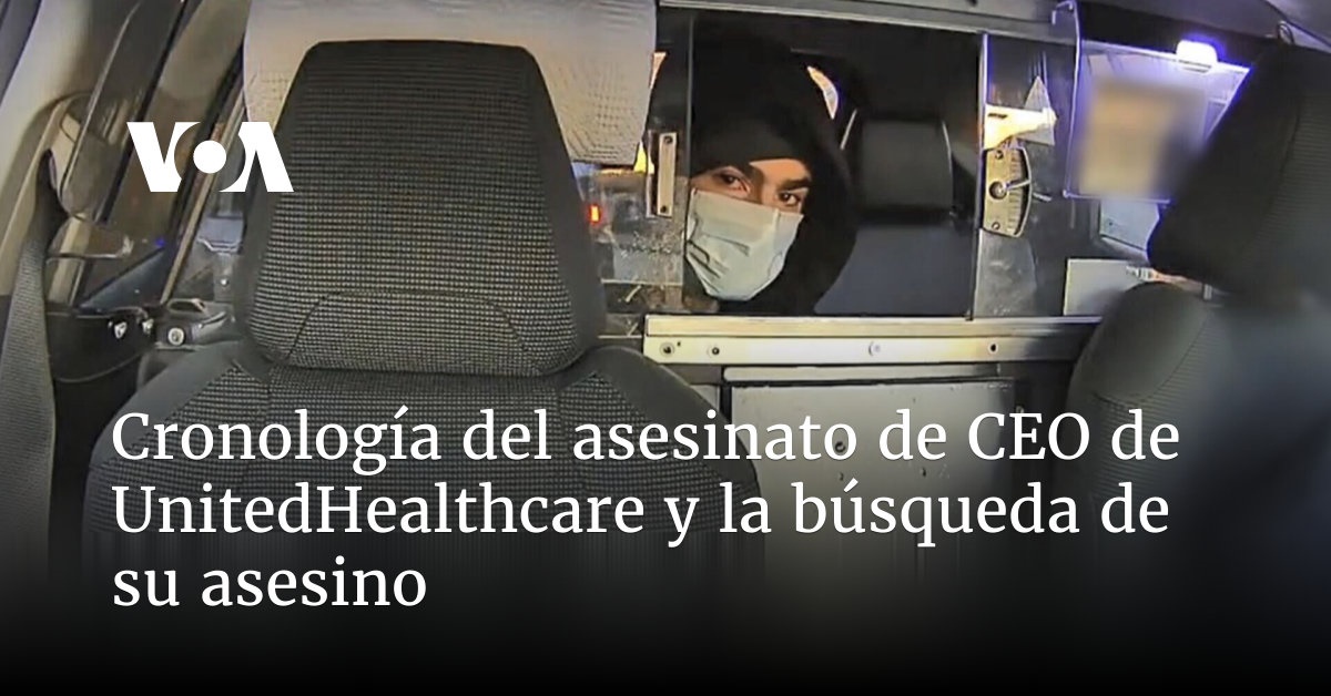 Cronología del asesinato de CEO de UnitedHealthcare y la búsqueda de su ...