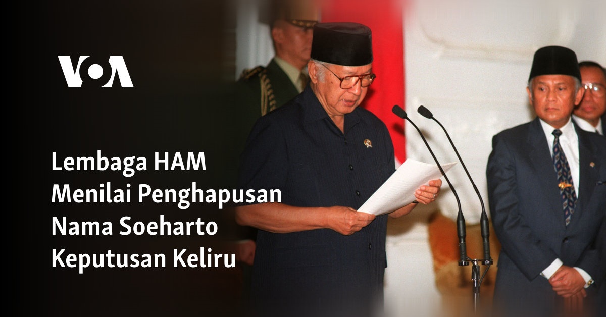 Lembaga HAM Menilai Penghapusan Nama Soeharto dalam TAP MPR, Keputusan ...