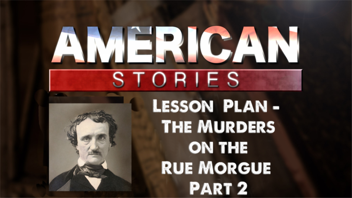 Lesson Plan - 'The Murders in the Rue Morgue,' Part Two