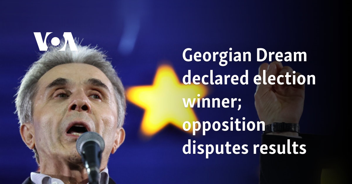 Georgian Dream declared election winner; opposition disputes results