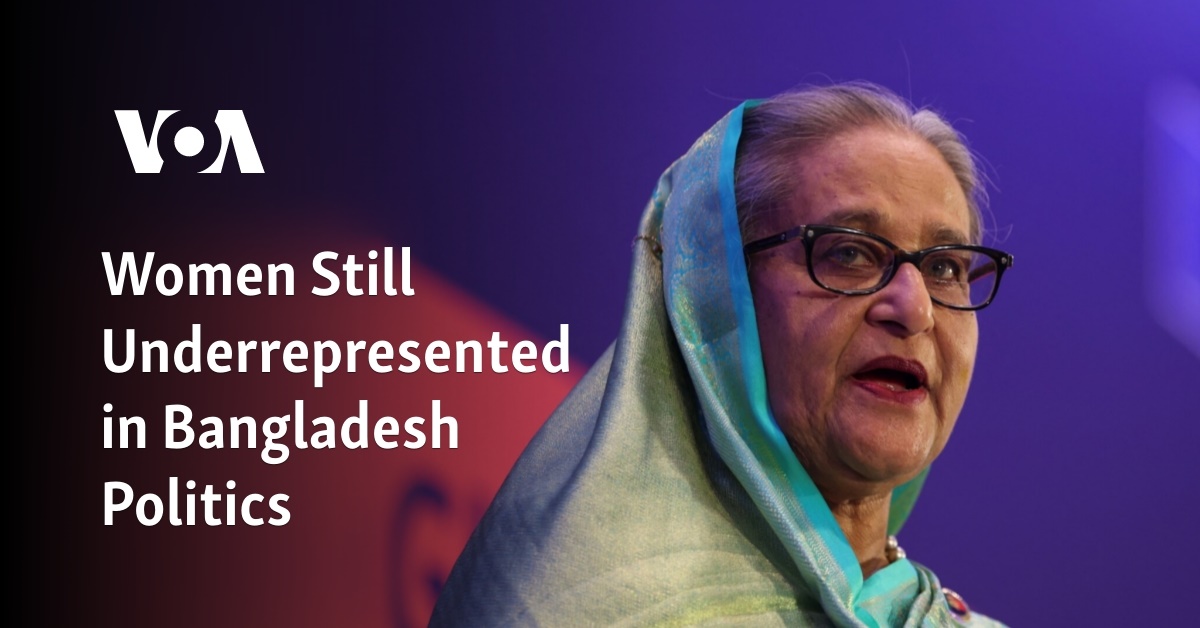 Women Still Underrepresented in Bangladesh Politics