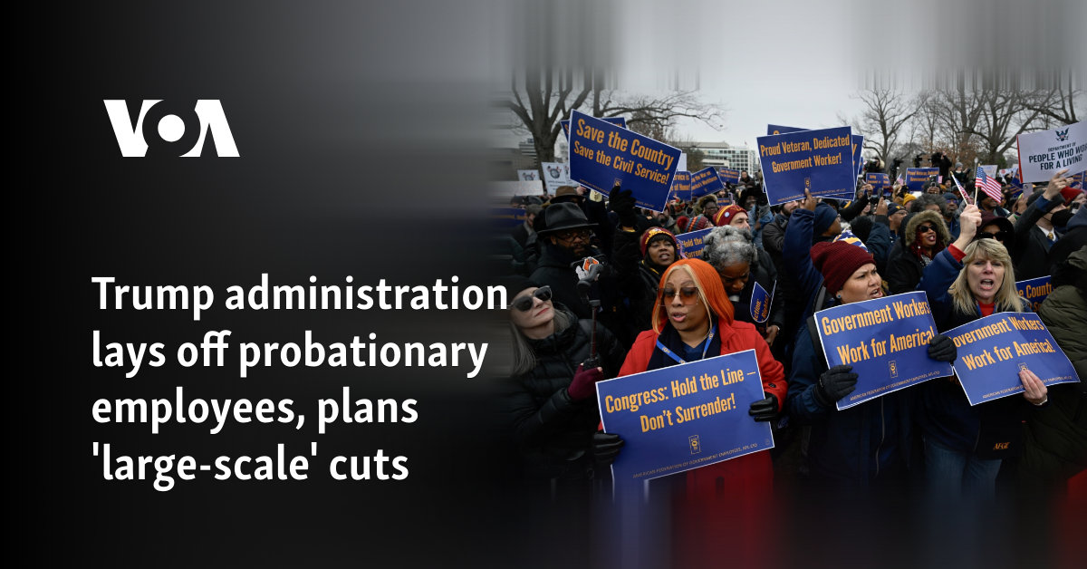 Trump administration lays off probationary employees, plans 'large ...