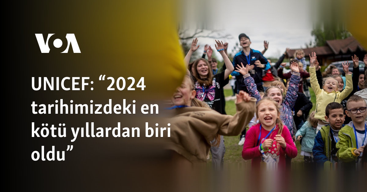 UNICEF: “2024 tarihimizdeki en kötü yıllardan biri oldu”