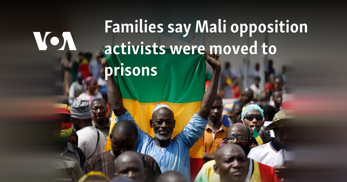 Families say Mali opposition activists were moved to prisons